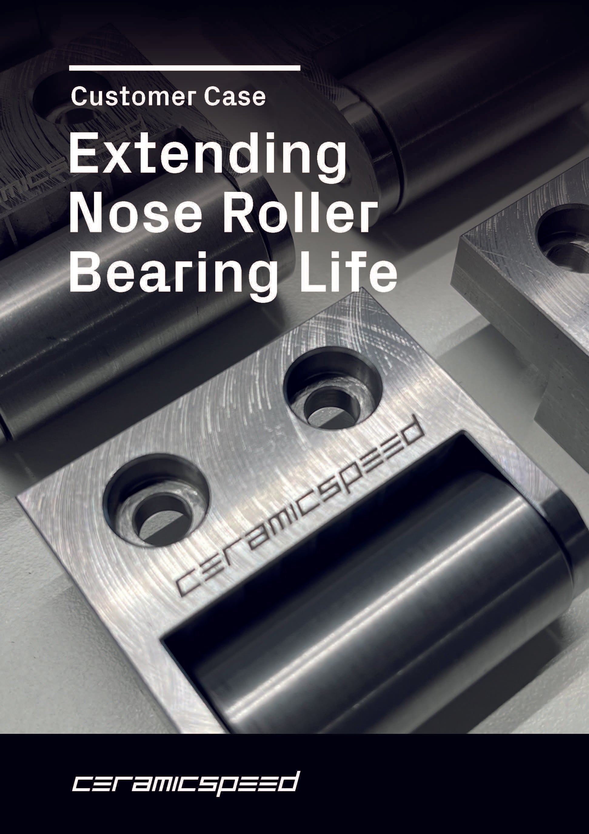 Customer Case Nose Roller